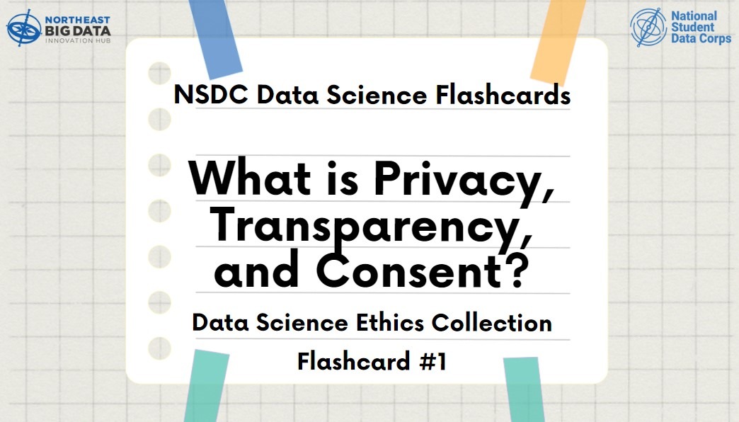 NSDC Data Science Flashcards - Data Science Ethics Card #1 - Privacy ...